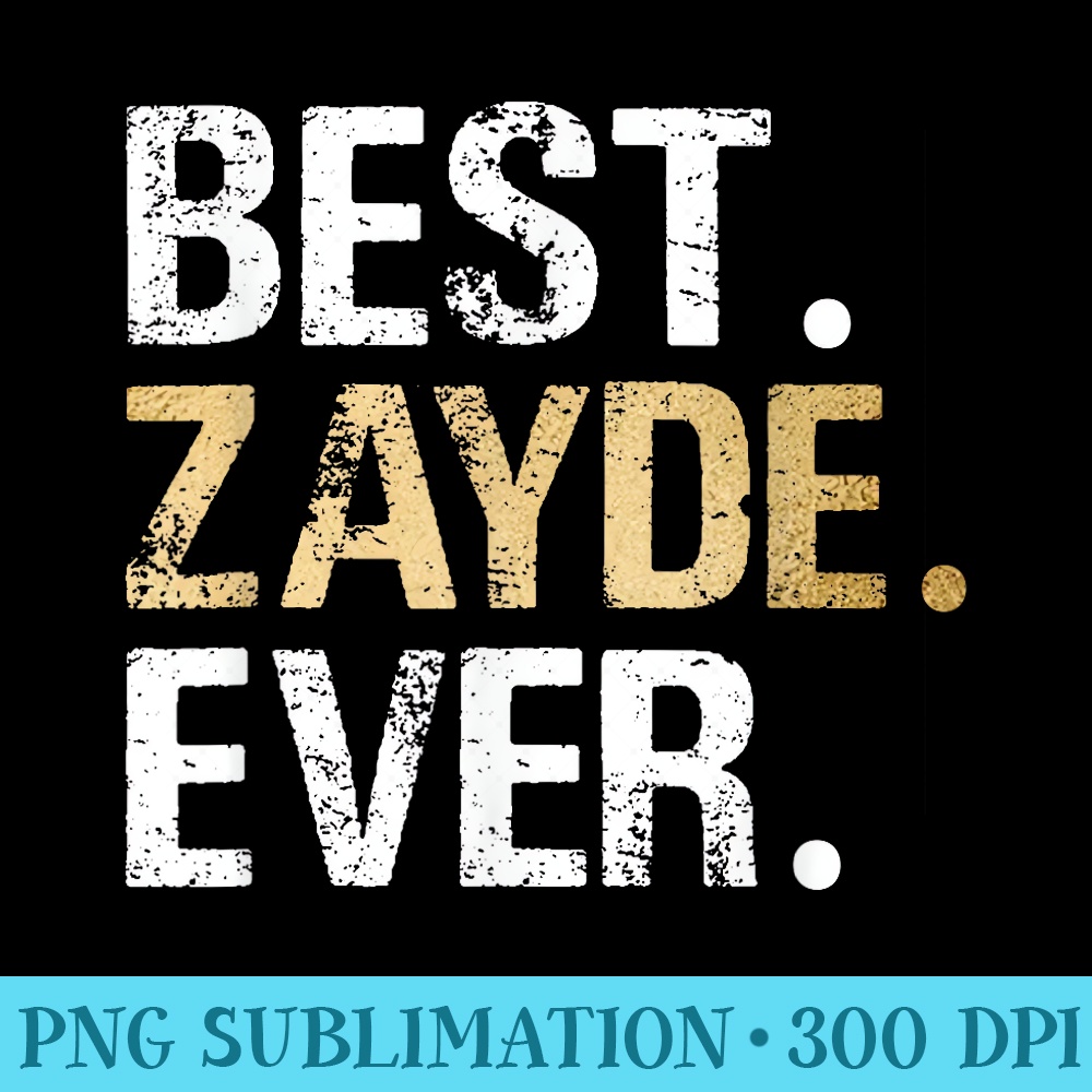 Zayde from Granddaughter Grandson Best Zayde Ever - PNG Grap | Inspire ...
