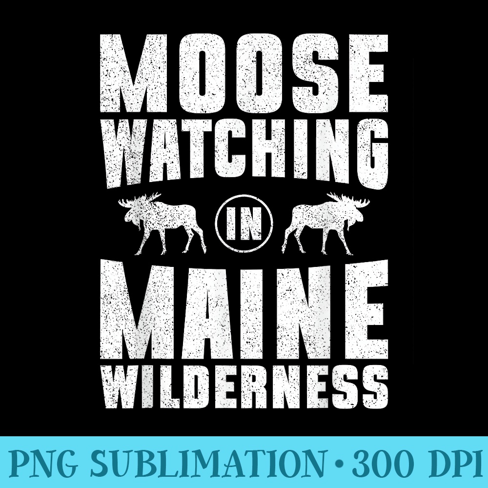Moose Watching In Maine Wilderness Moose - PNG Graphic Downl | Inspire ...