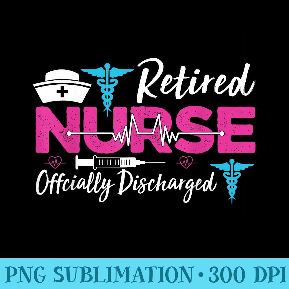 Retired Nurse Officially Discharged Retirement Party - PNG V | Inspire ...