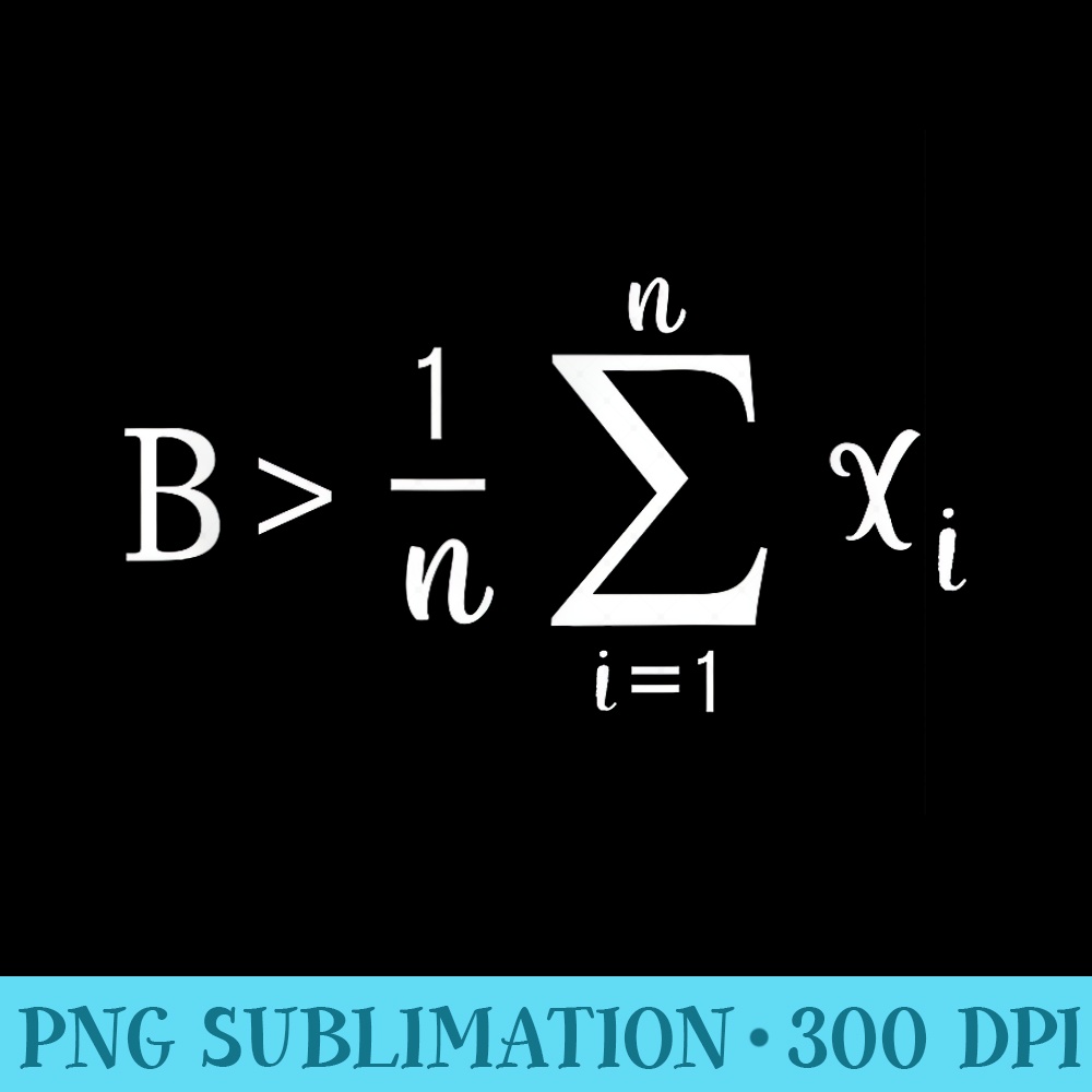 Funny Math T gift Be Greater than Average tee tshirt - Downl | Inspire ...