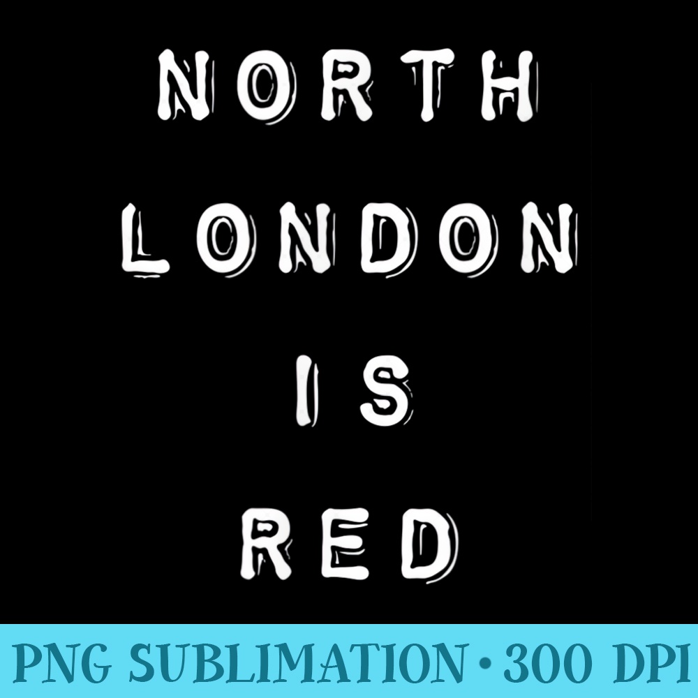 North London Is Red Arsenal COYG Football Slogan - Transpare | Inspire ...