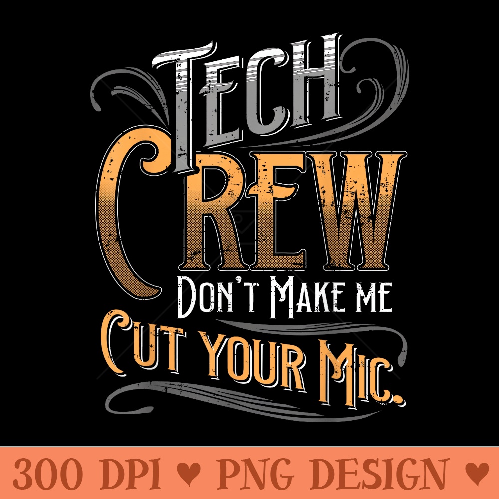 Funny Theater Stage Crew Drama Stage Manager Tech Crew - Cli | Inspire ...
