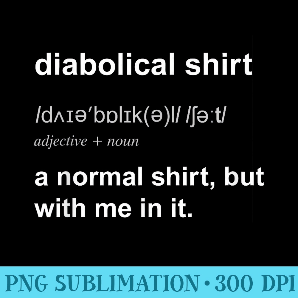 Funny Diabolical Tshirt Evil Mastermind Genius Villain - PNG | Inspire ...