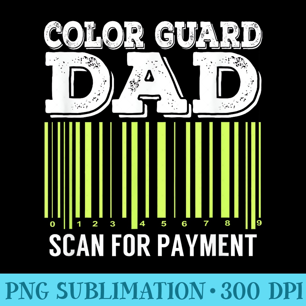 Color Guard Dad Scan For Payment T Flag Dance - High Resolut | Inspire ...