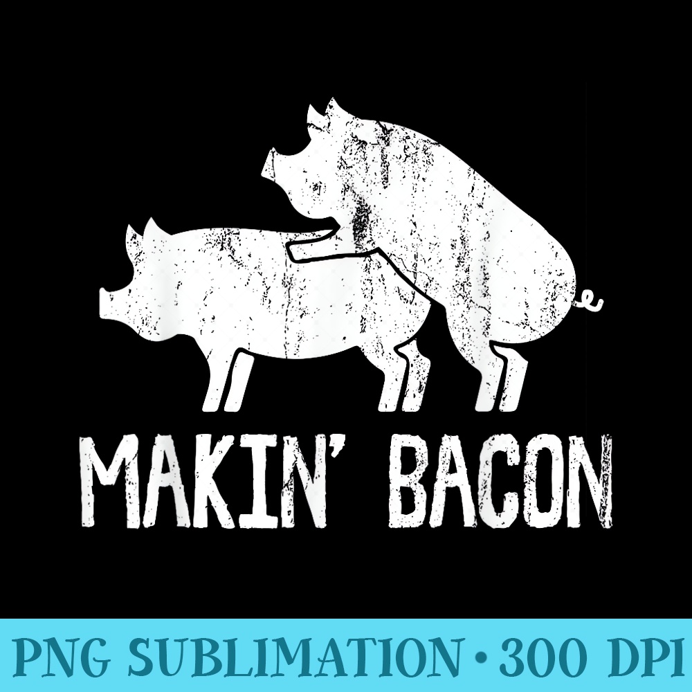 Funny Making Bacon Art For Men Cool Pig Bacon Joke - High Re | Inspire ...