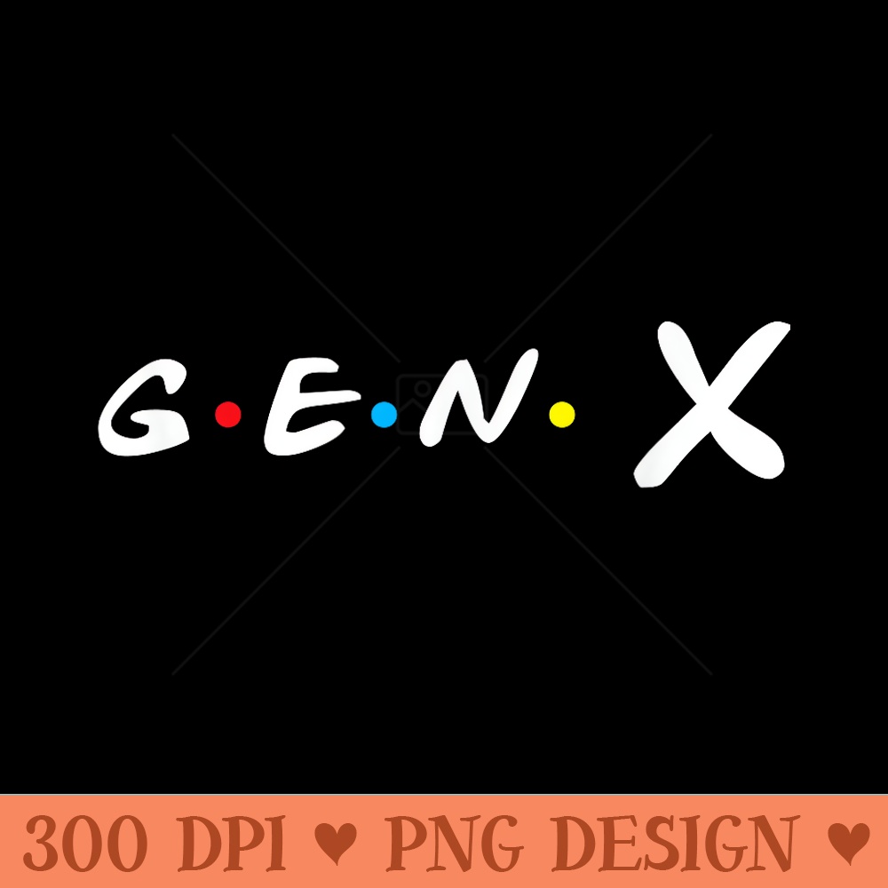 Gen X Design for Friends and Lovers 60s 70s 80s - Download P | Inspire ...