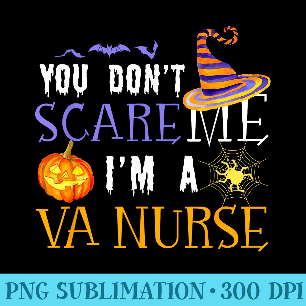 You Dont Scare VA Nurse Funny Halloween - PNG Image Free Dow | Inspire ...