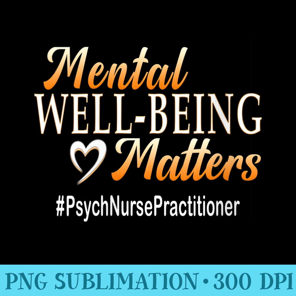 s Mental Well Being Matters Psych Nurse Practitioner - Downl | Inspire ...