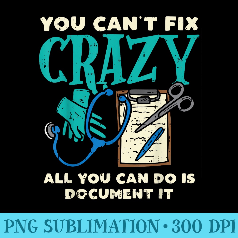 You Cant Fix Crazy Funny Mental Health Nurse Nursing - High - Inspire ...