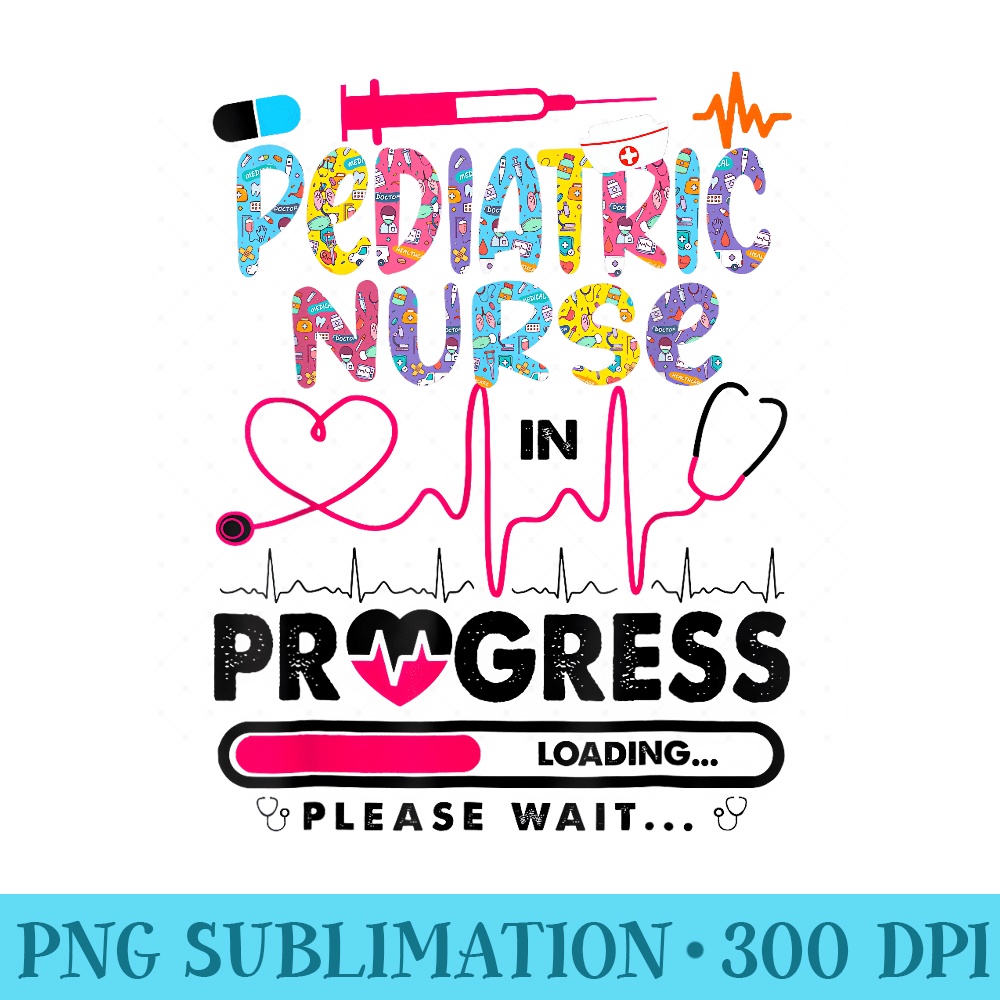 Pediatric Nurse In Progress Future Nurse RN Nursing Student | Inspire ...
