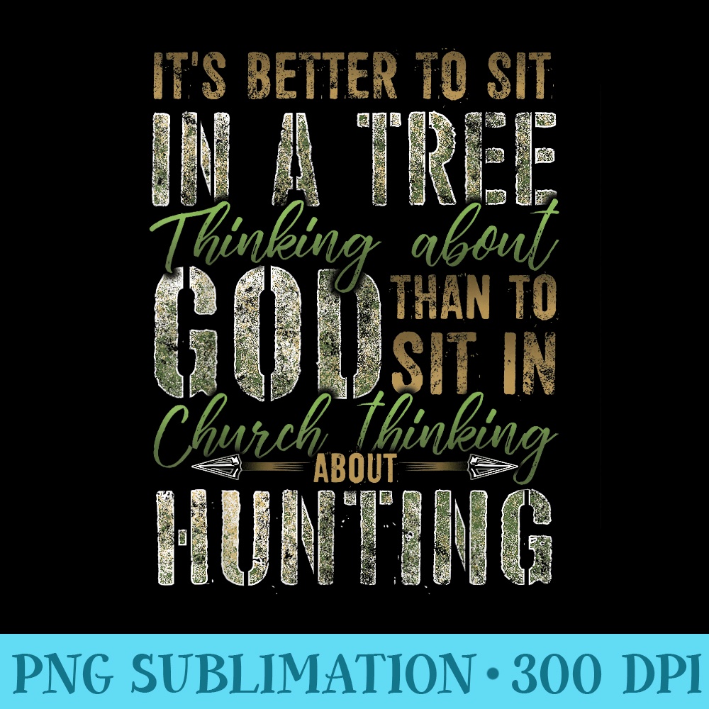 Better to Sit in a Tree Thinking about God Hunting - Downloa | Inspire ...