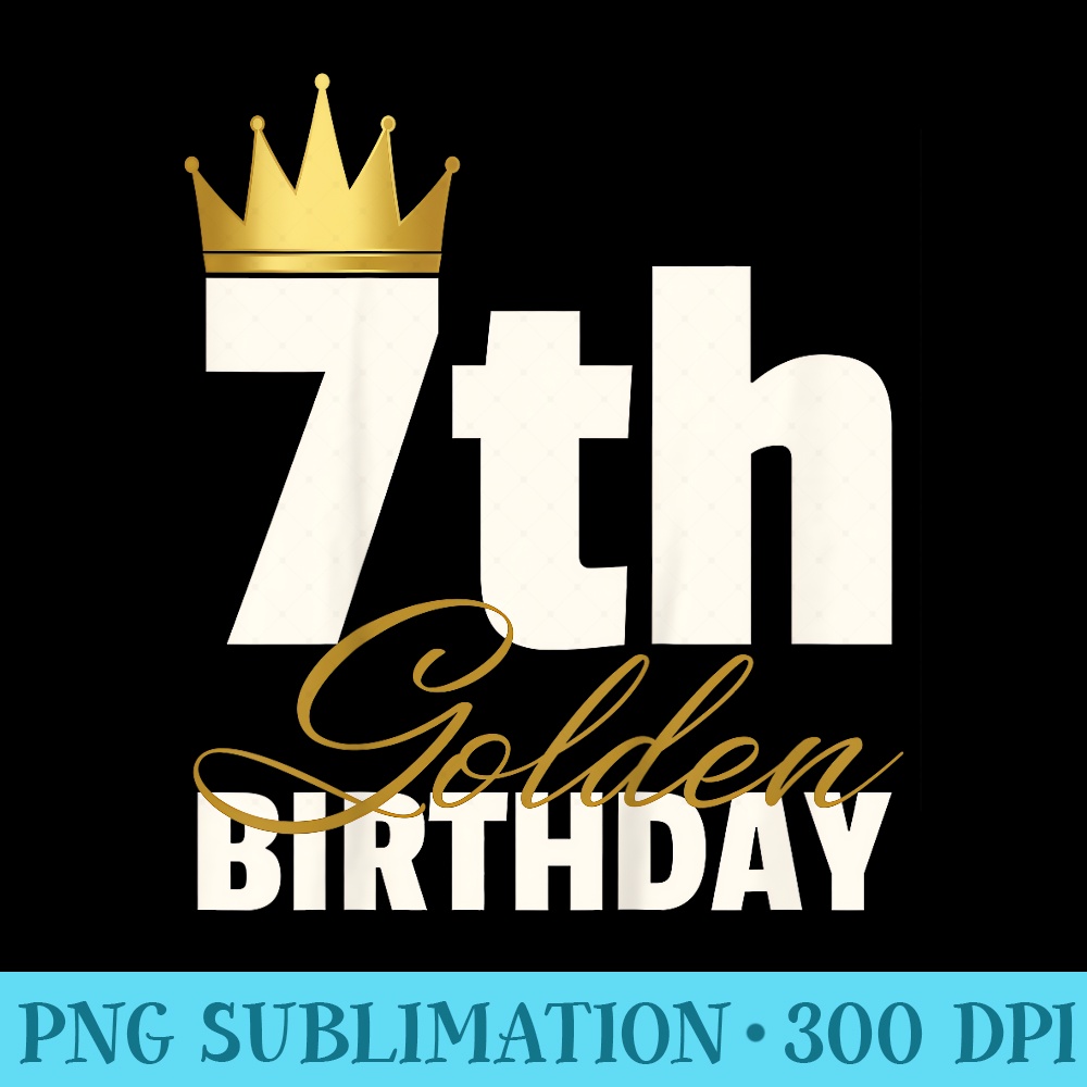7th Golden Birthday Year Age Crown - Download PNG Illustrati | Inspire ...