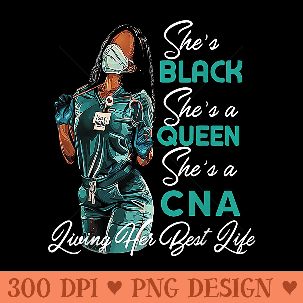 Shes Black Shes a Queen Shes CNA - PNG download for graphic | Inspire ...