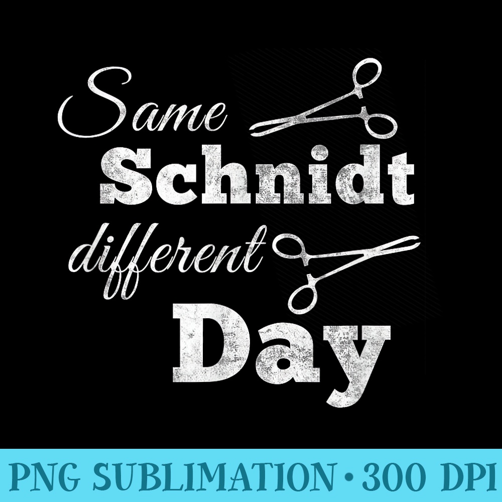 Funny Same Schnidt Different Day Surgical Scrub Tech - PNG P | Inspire ...