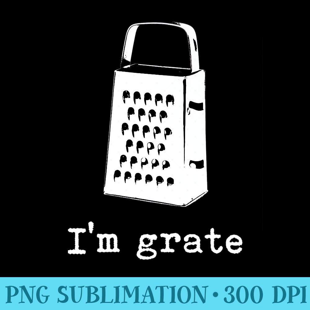 Im Grate Great Pun Cheese Grater Food Joke Silly Word Humor | Inspire ...