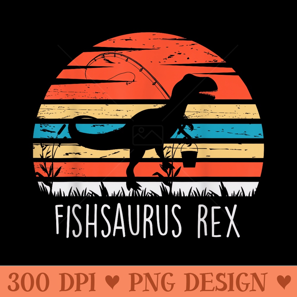 Fishing For Fishsaurus T Rex Dinosaur - Sublimation graphics | Inspire ...