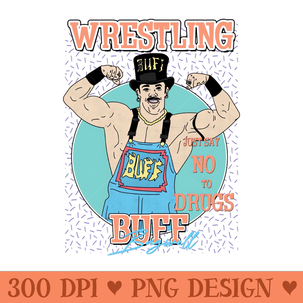 Buff Bagwell Macho Wrestling Aesthetic Just Say No To Drugs | Inspire ...