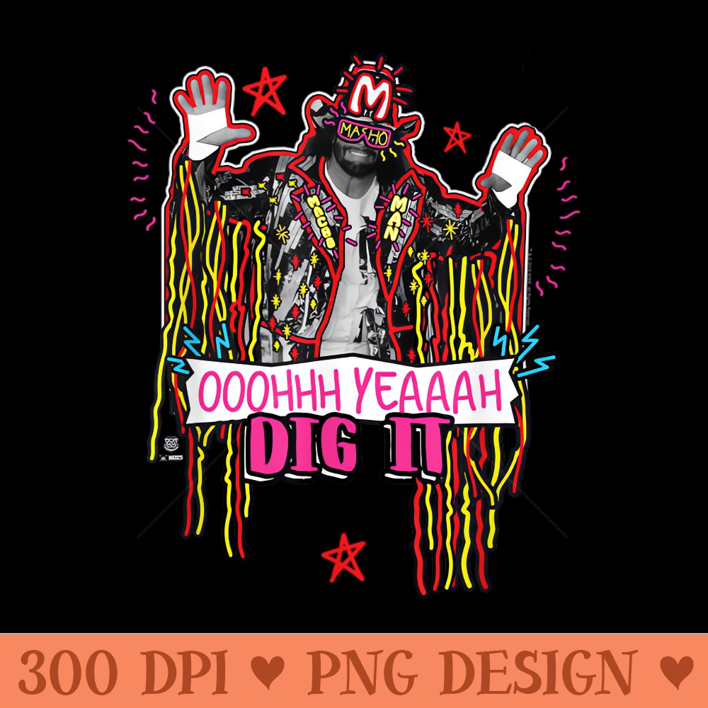 Macho Man Neon Dig It - Ready To Print PNG Designs - Perfect | Inspire ...