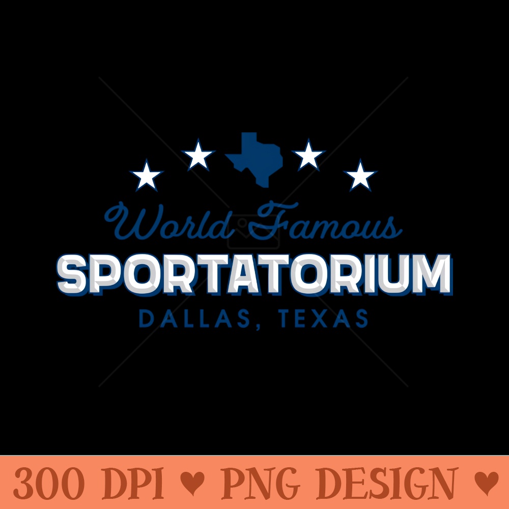 Dallas Sportatorium - The World Famous! - PNG Clipart Downlo | Inspire ...