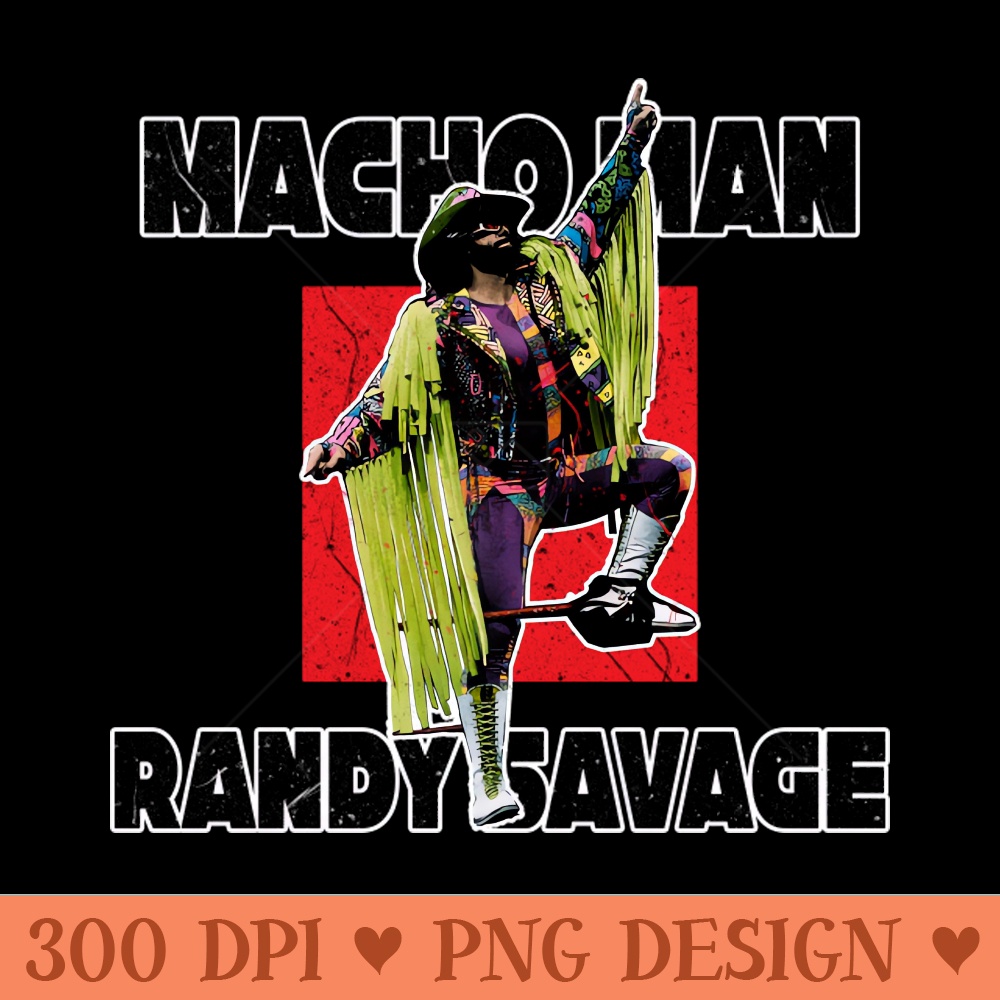 Macho Man - Sublimation clipart PNG - Vibrant and Eye-Catchi | Inspire ...