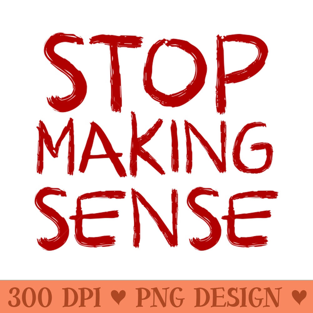 stop making sense red brush - Printable PNG Images - Unleash | Inspire ...
