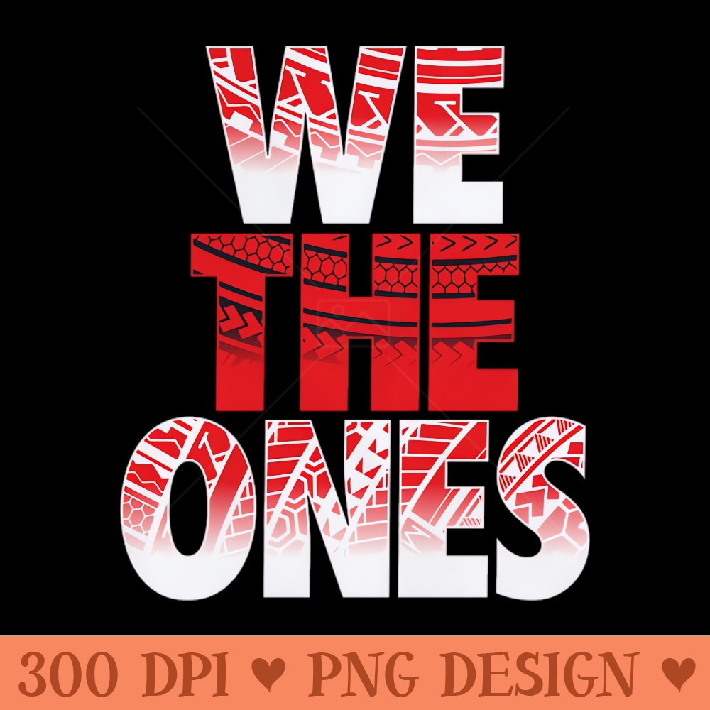 The Bloodline We The Ones Tribal - Sublimation clipart PNG - | Inspire ...