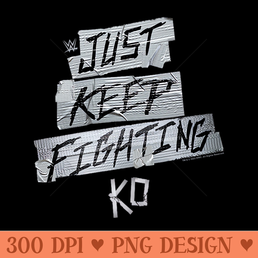 Kevin Owens Just Keep Fighting - PNG Download - Create with | Inspire ...