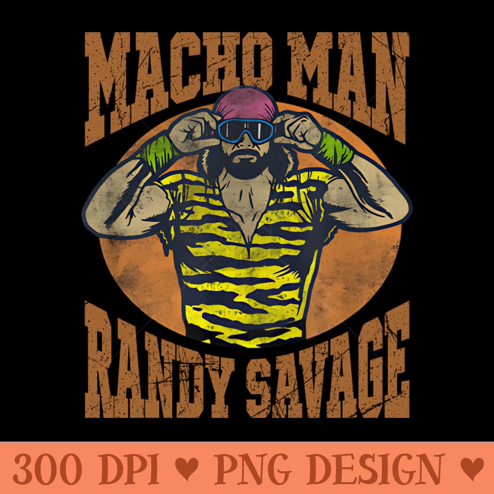 WWE Macho Man - PNG Sublimation - Trendsetting And Modern Co | Inspire ...