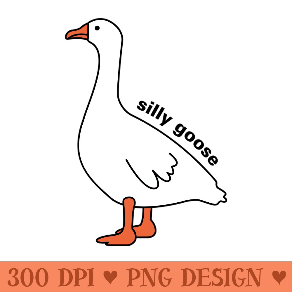 Silly Goose - Printable PNG Graphics - Create with Confidenc | Inspire ...