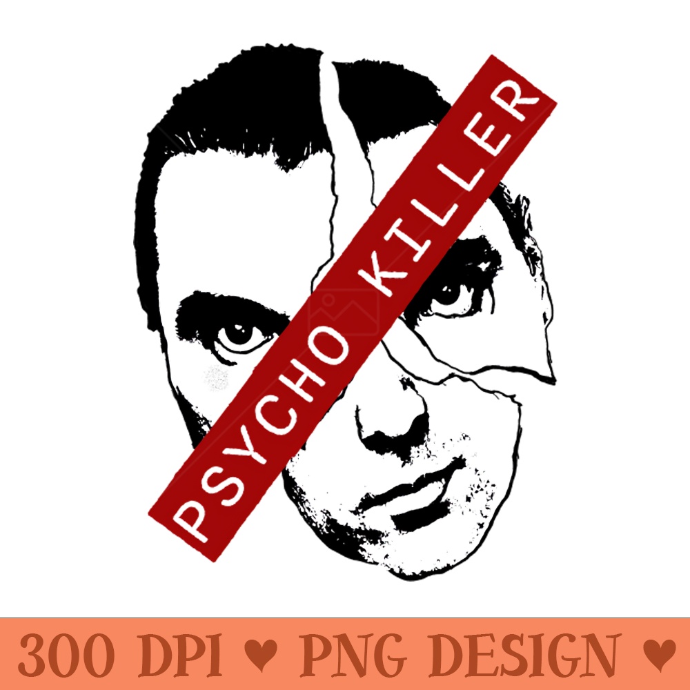 Psycho Killer - PNG Download - Unleash Your Creativity | Inspire Uplift