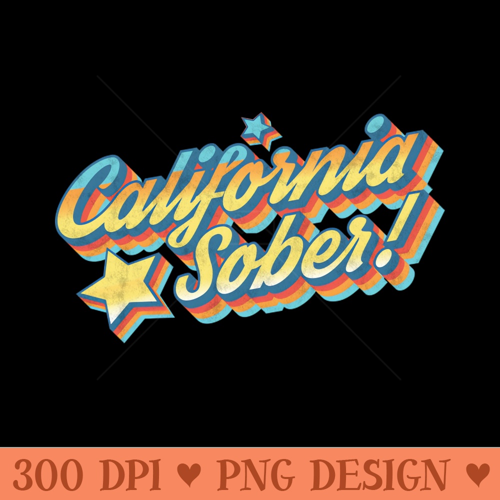 California Sober - Printable PNG Images - Perfect for Sublim | Inspire ...