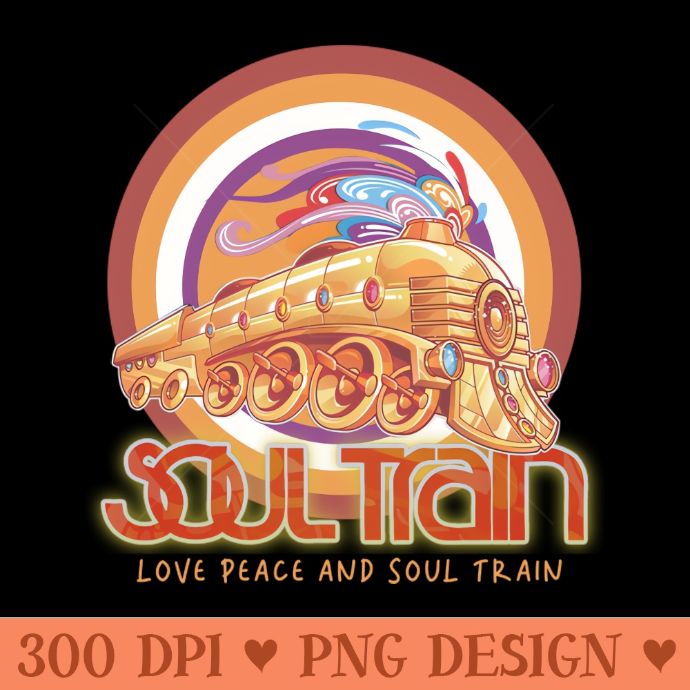 Love Peace and Soul Train - Printable PNG Images - Download | Inspire ...