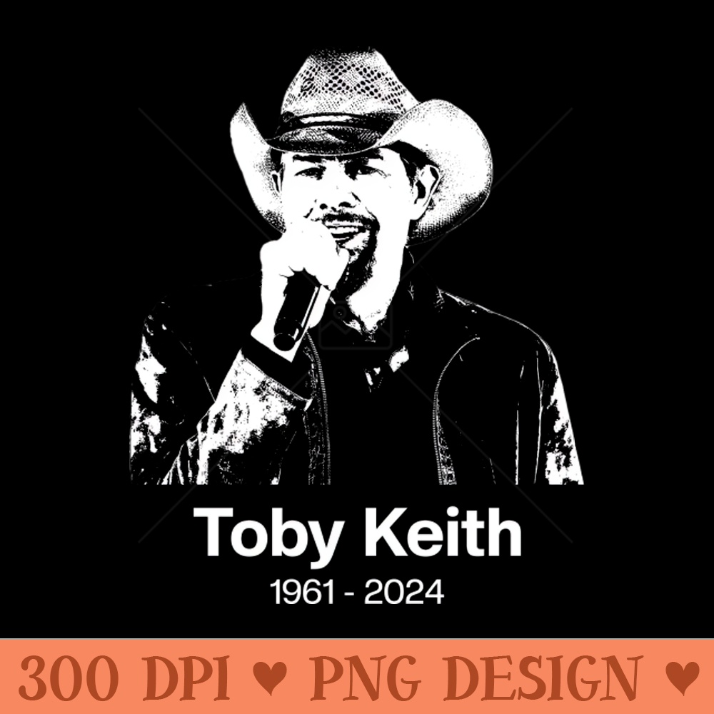 Rip Toby Keith - PNG Graphics Download - Download right afte | Inspire ...