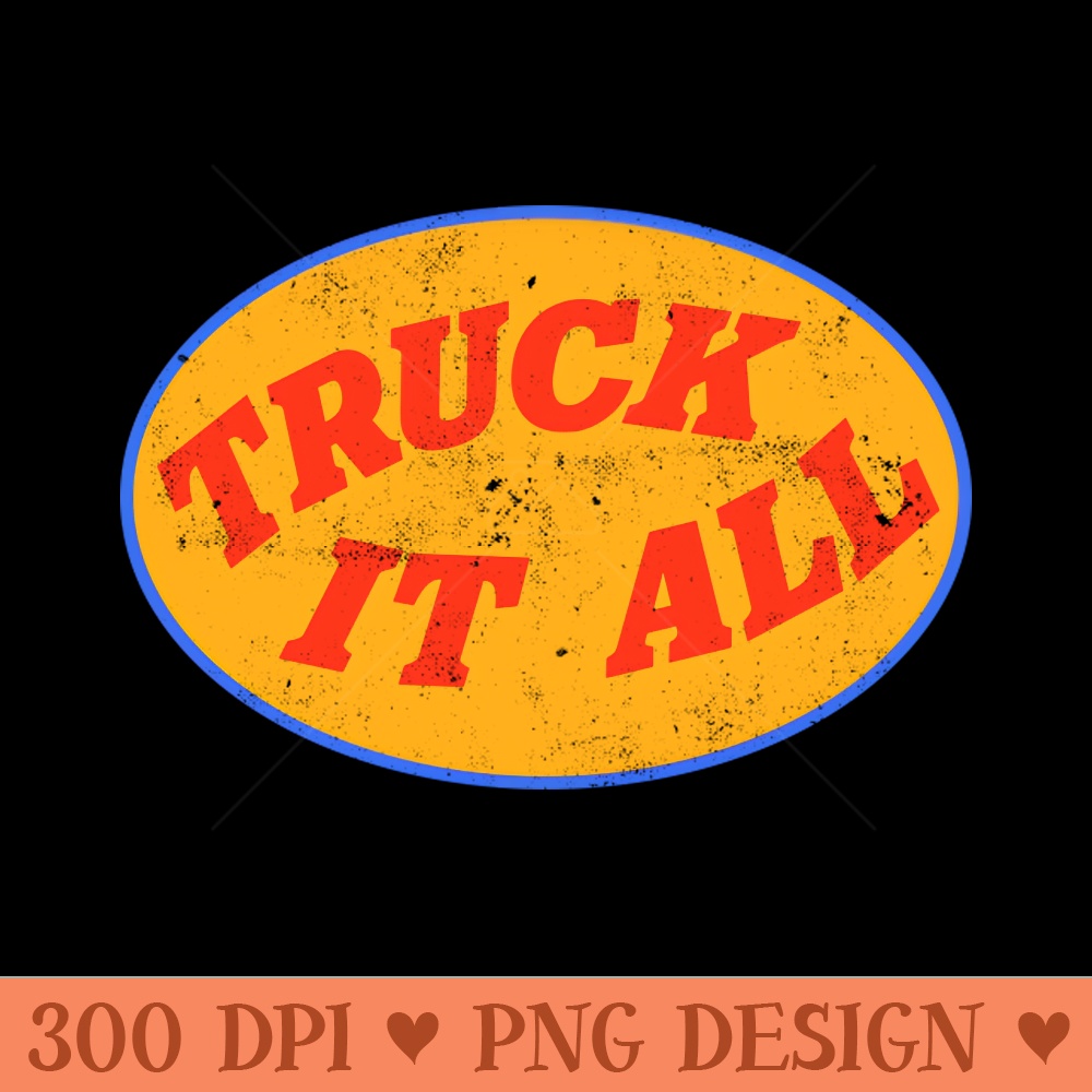 TRUCK IT ALL Jerry Reed Trucker Patch - Digital PNG Artwork | Inspire ...