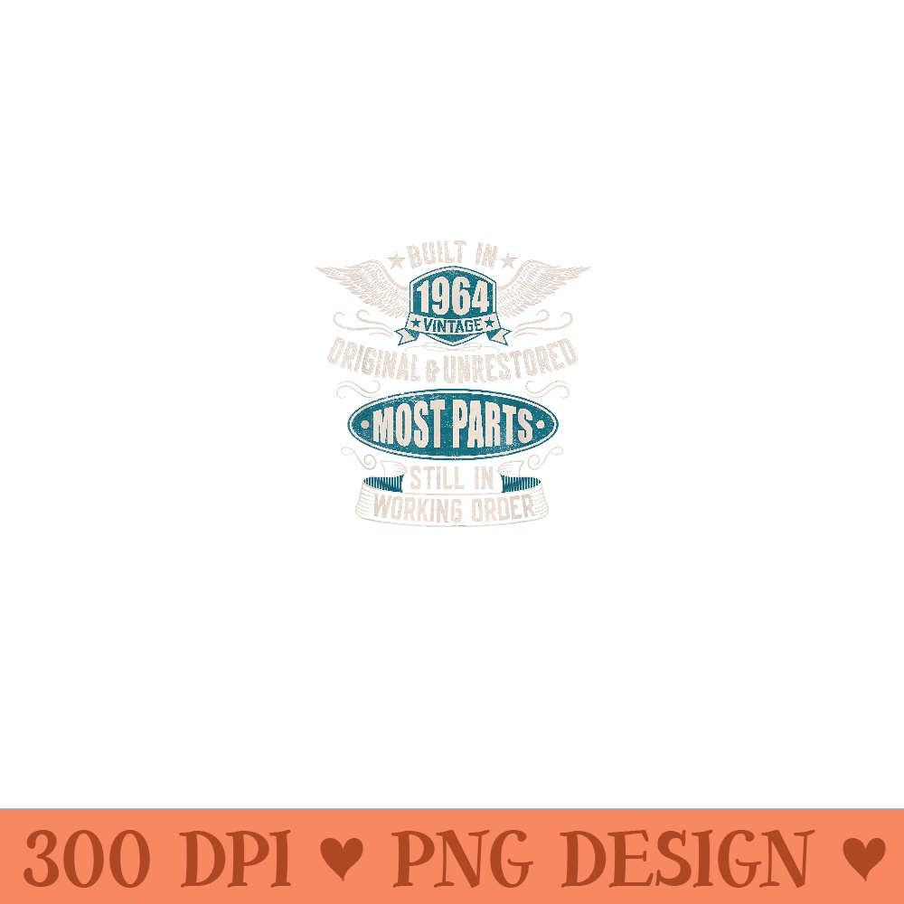 Vintage Birthday Born In 1964 Built In The 60s - Trendy PNG | Inspire ...