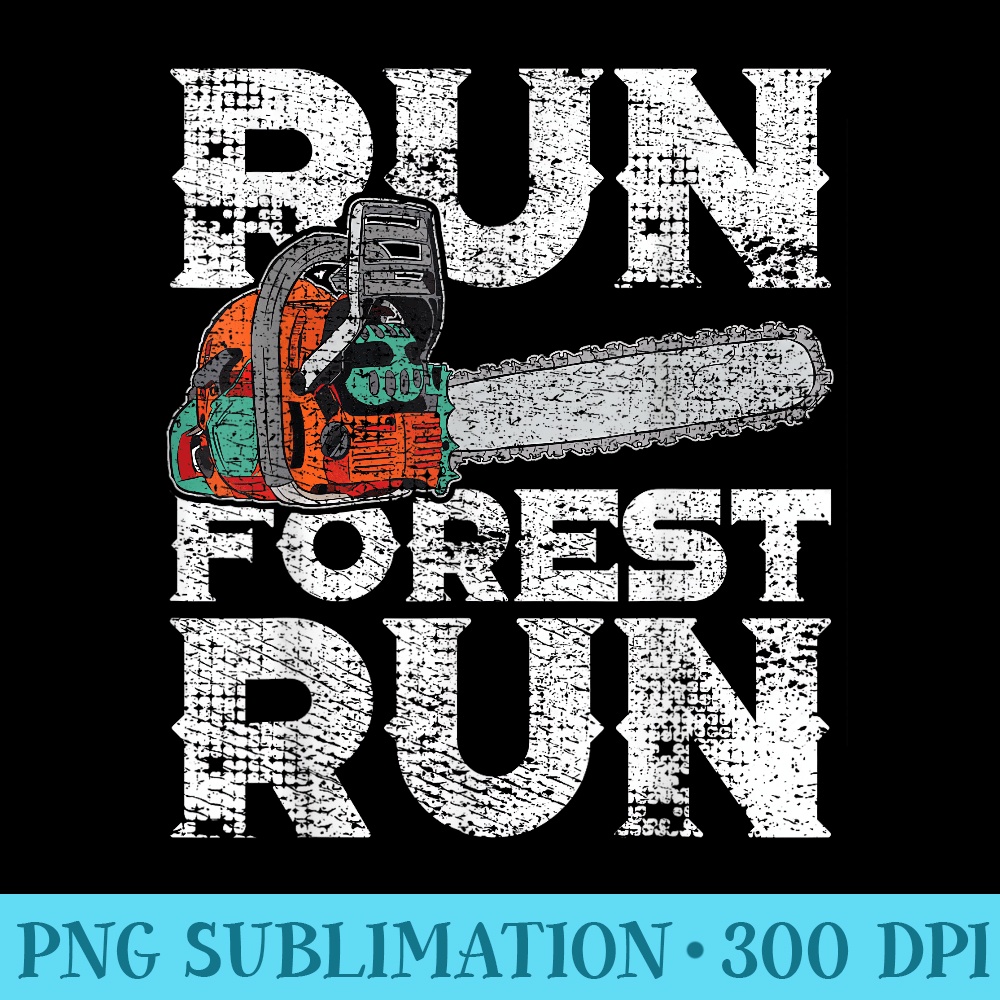 Lumberjack Chainsaw Run Forest Funny Woodworker - High Resol | Inspire ...
