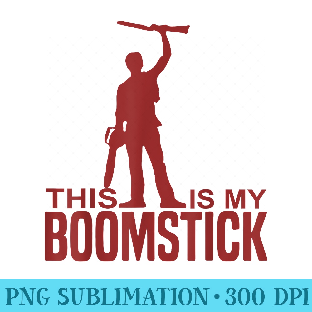 This Is My Boomstick Shotgun Chainsaw Dead Evil Halloween - | Inspire Uplift