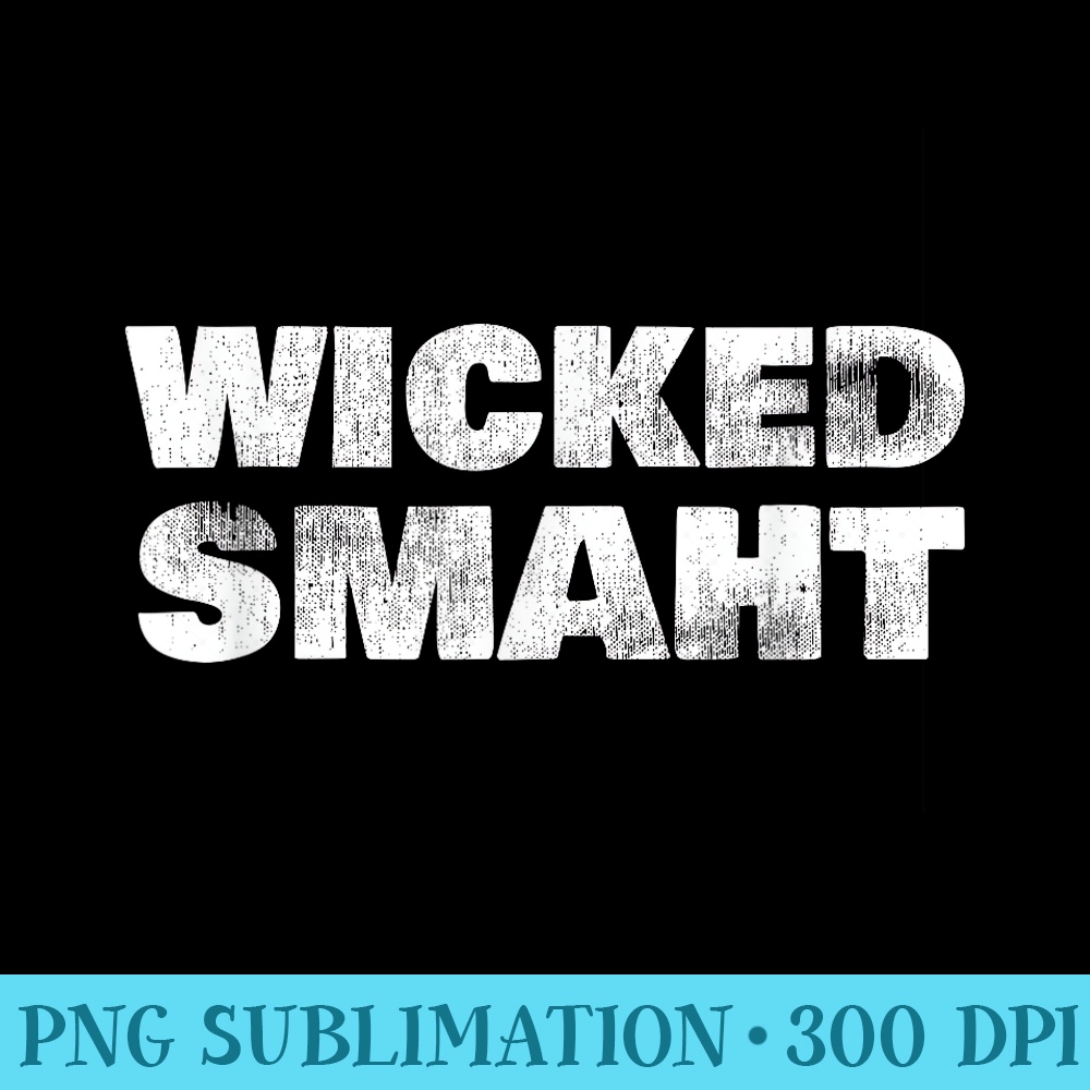 Boston Massachusetts Wicked Smaht - Printable PNG Graphics | Inspire Uplift