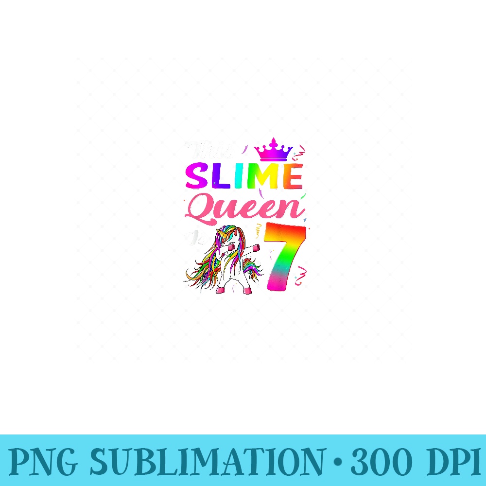 This Slime Queen Is 7 Slime Queen Girls 7th Birthday Unicorn | Inspire Uplift