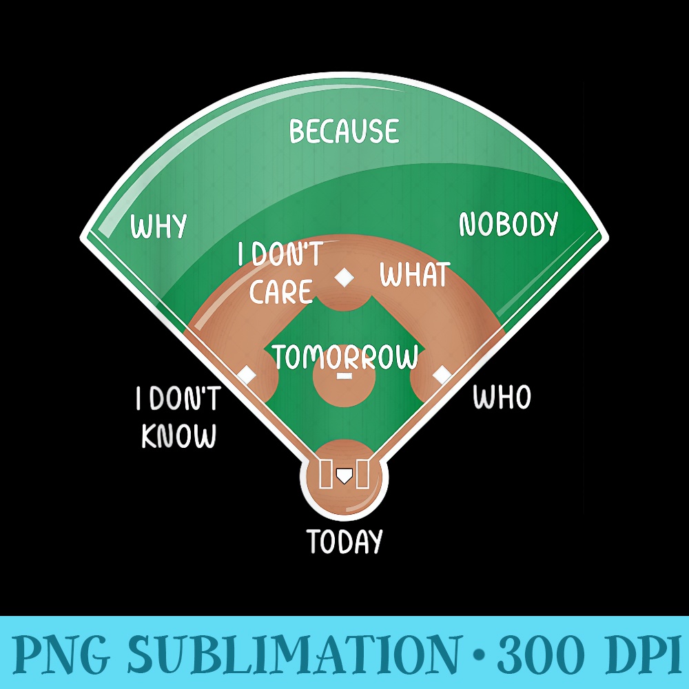 Funny Baseball Diamond Fielding Chart Whos On First - PNG de | Inspire ...