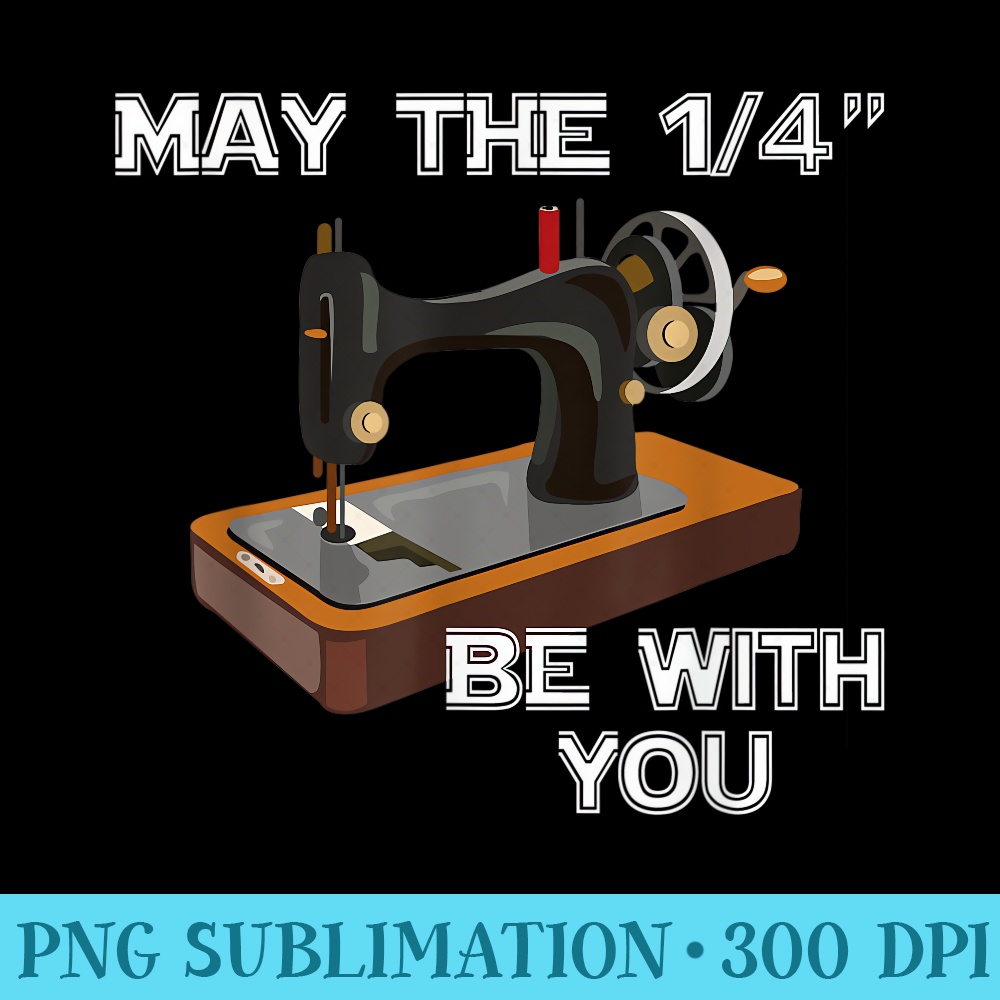 May The 14 Be With You Sewing Sewer Humor - High Quality PNG | Inspire ...
