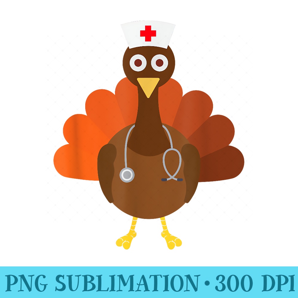 Nurse Turkey T Funny Thanksgiving For Nurses - PNG Image Dow | Inspire ...