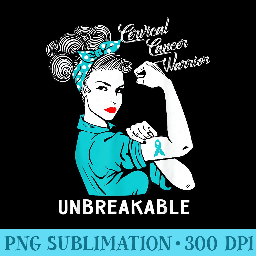 Cervical Cancer Warrior Unbreakable T Awareness - Download T | Inspire ...