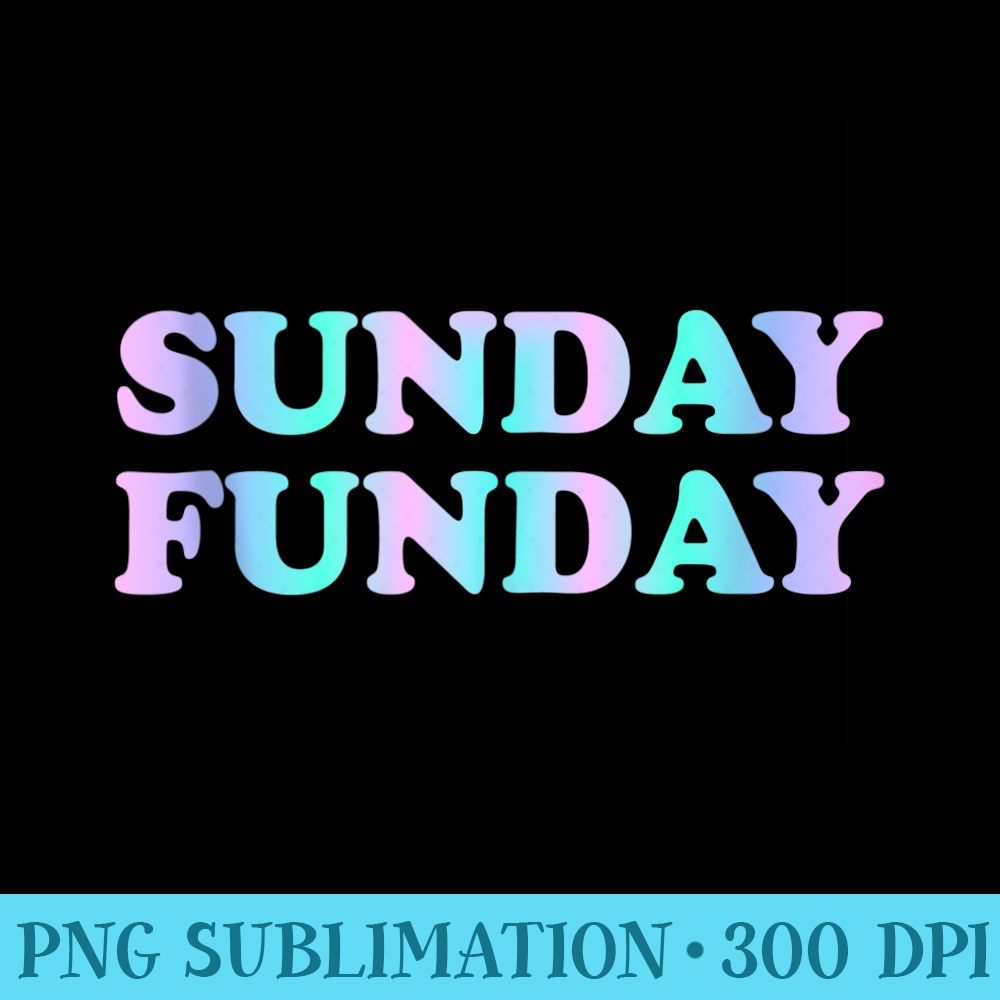 Sunday Funday - Transparent PNG Resource | Inspire Uplift