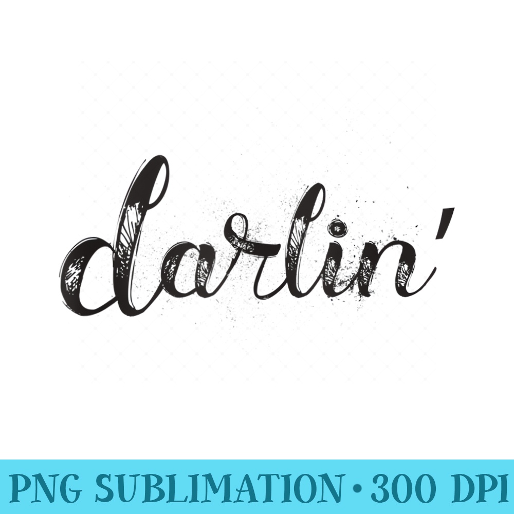 Darlin Text Beautiful Saying Word Design Darling - Transpare | Inspire ...