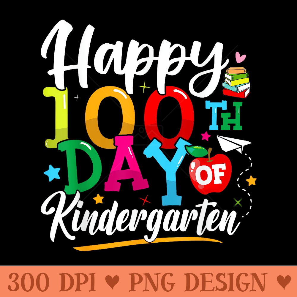 Happy 100th Day Of Kindergarten 100 Days Of School Teacher - | Inspire ...
