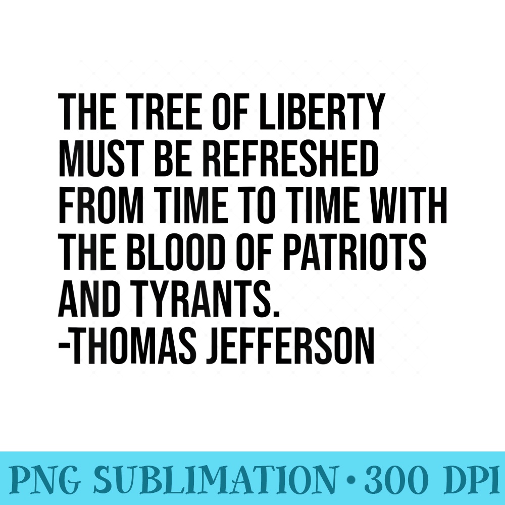 Thomas Jefferson Tree of Liberty Quote - PNG Image Download | Inspire ...