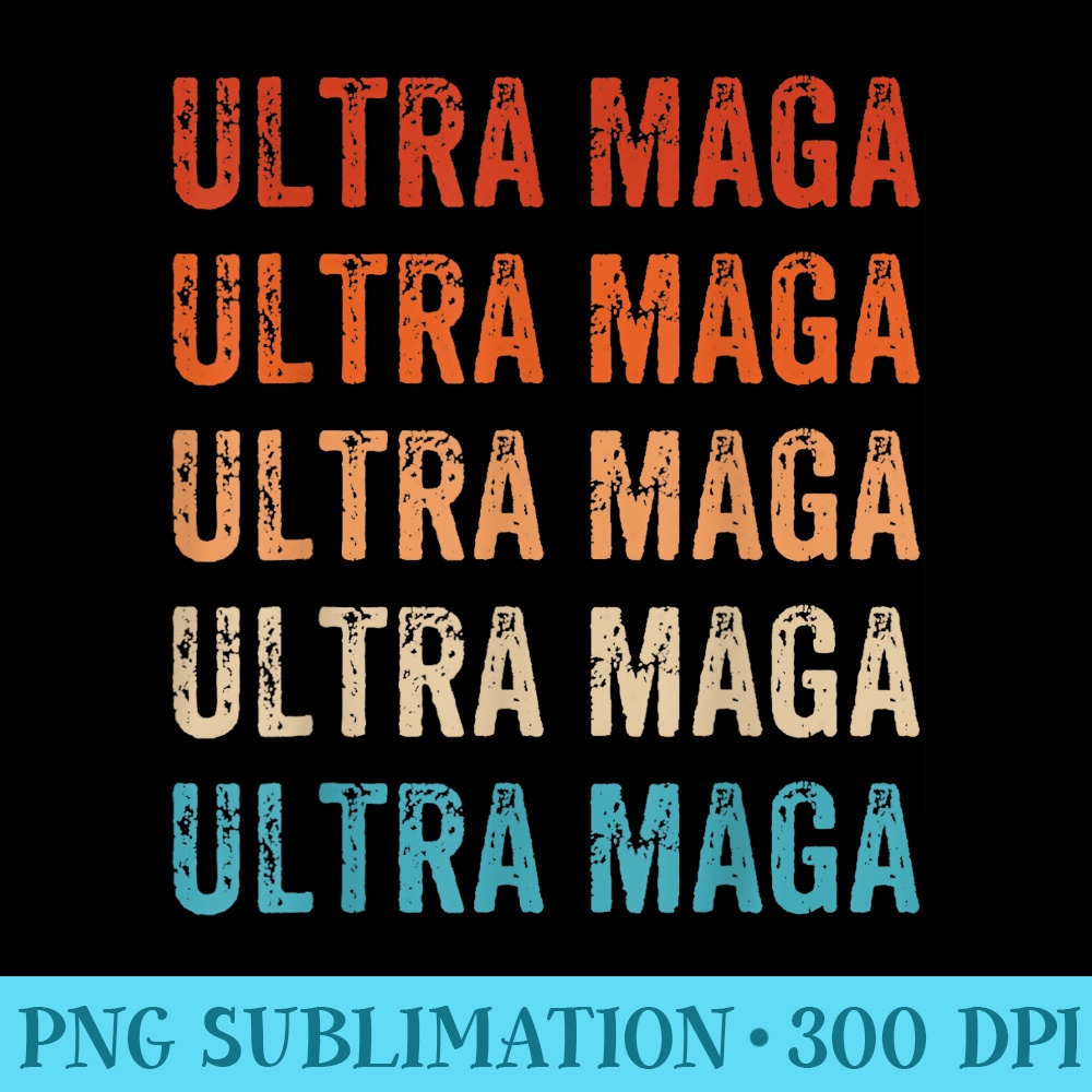 Ultra Maga Proud Maga Vintage Retro - PNG Design Download | Inspire Uplift