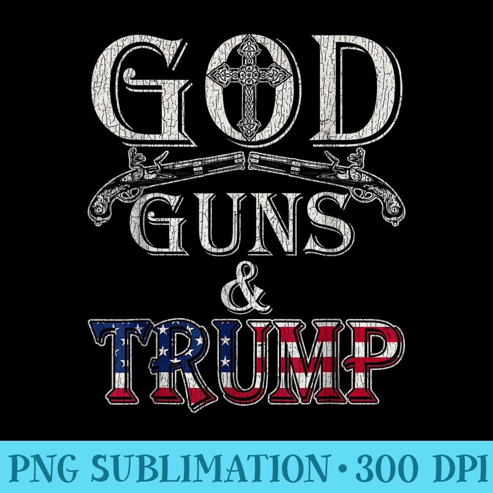 Vintage God Guns And Trump 2nd Amendment T - PNG Graphic Des | Inspire ...