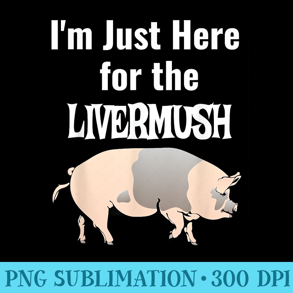 Funny Livermush Southern Country Food - PNG File Download | Inspire Uplift